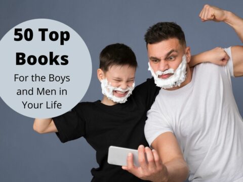 50 Books for the Boys and Men in Your Life - Homeschool Connections