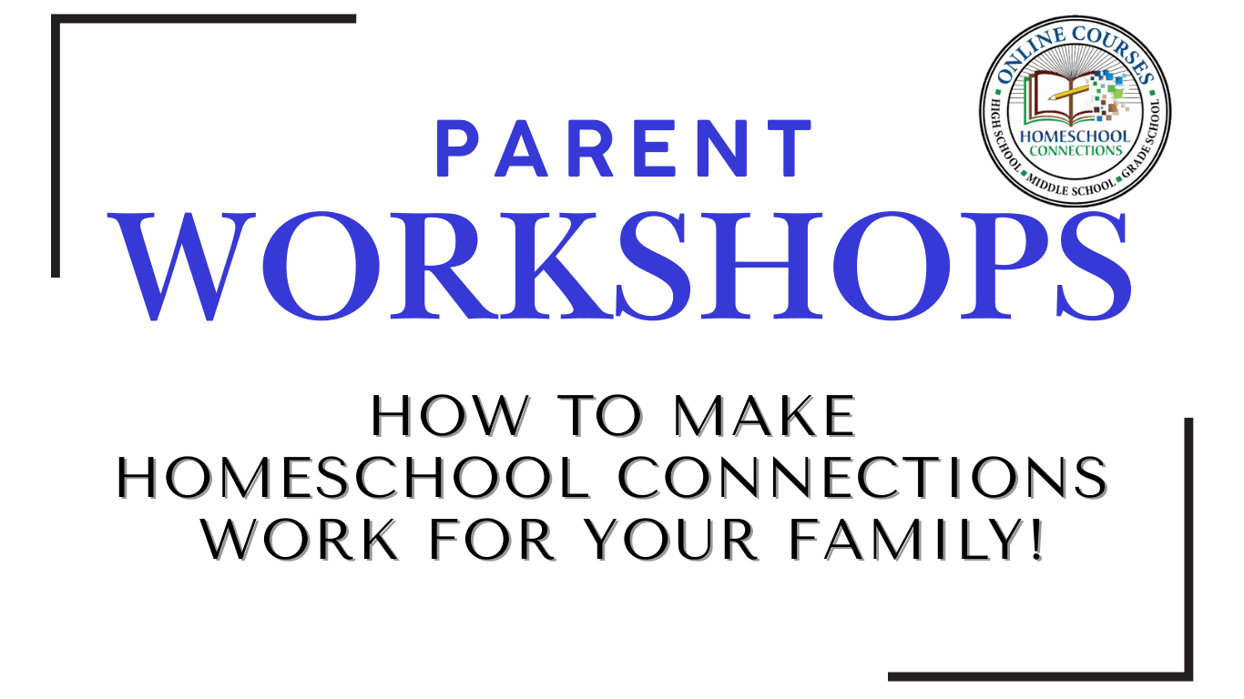 Parent Workshops - Homeschool Connections